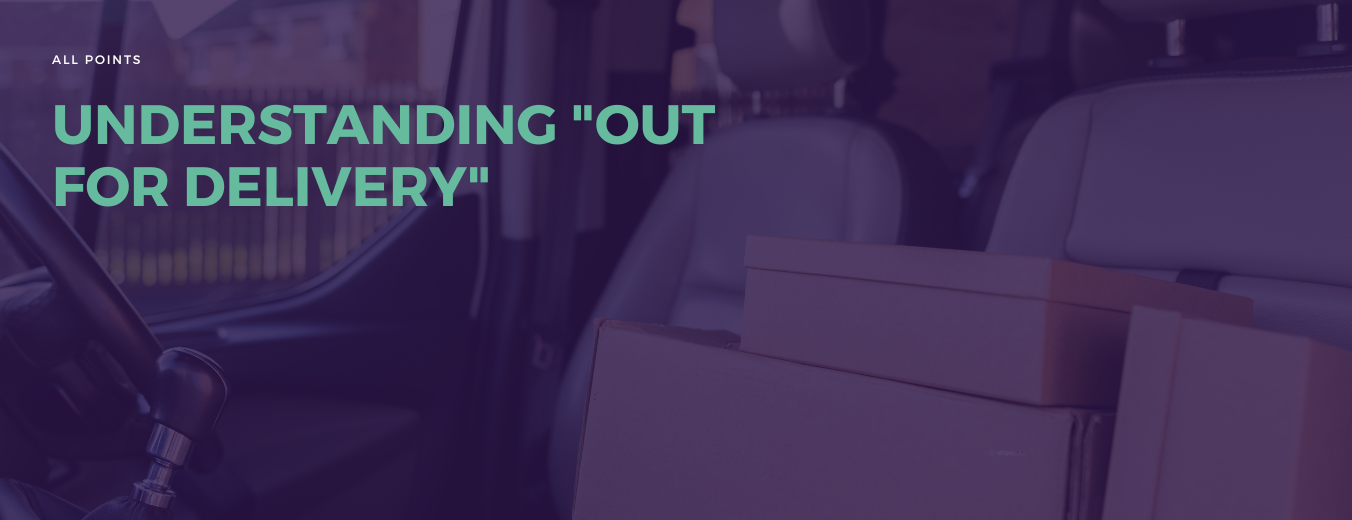 Understanding 'Out for Delivery' Status in Package Tracking