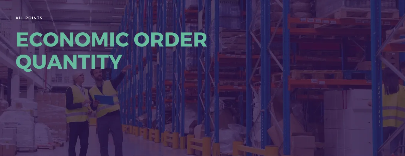 EOQ: Meaning, Calculating (w/ Formula) & Importance