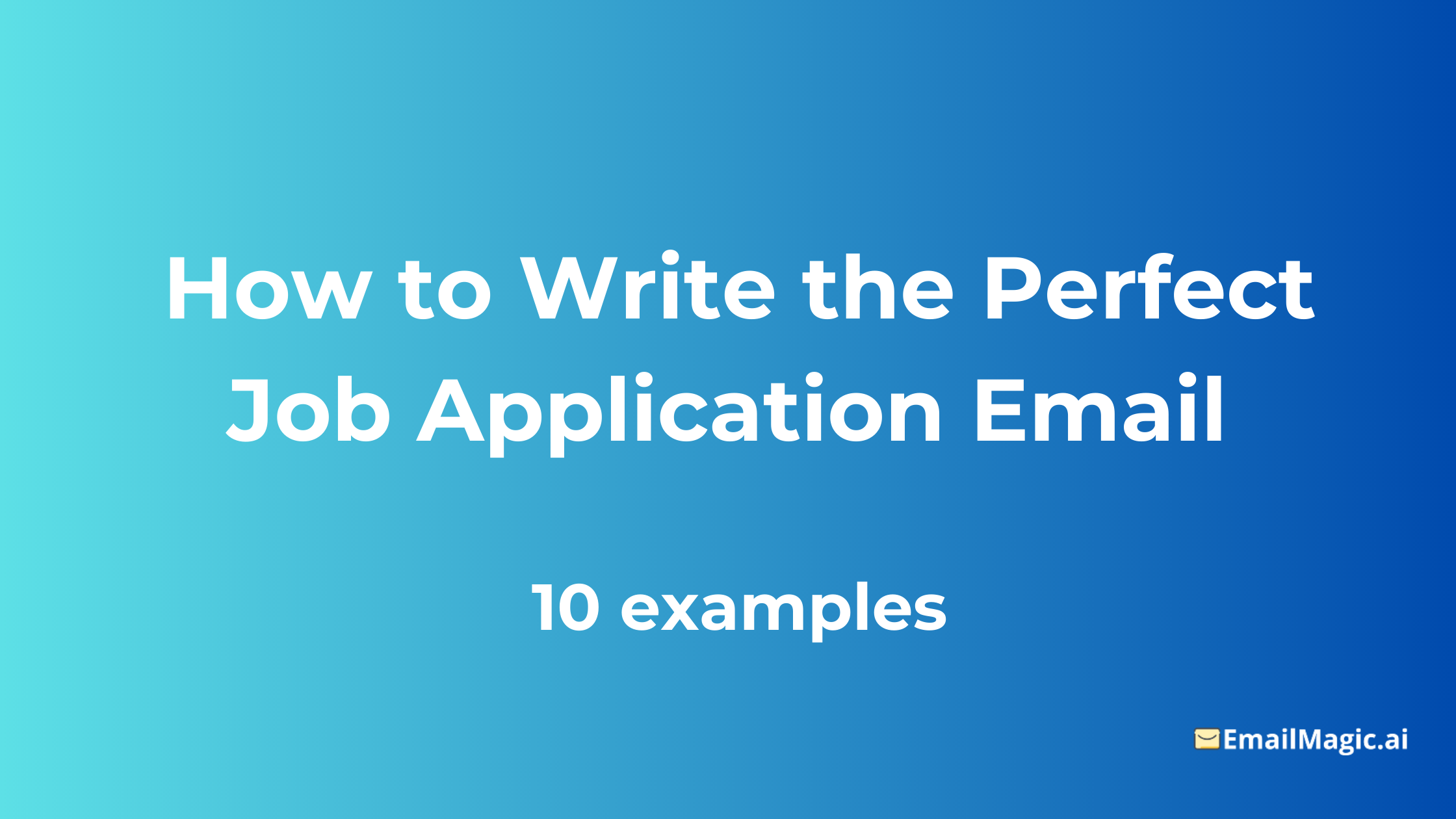 How to Write the Perfect Job Application Email with 10 Examples