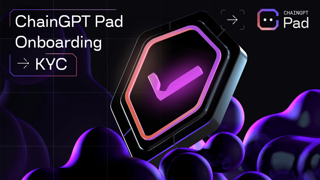 ChainGPT Pad — KYC Onboarding Guide