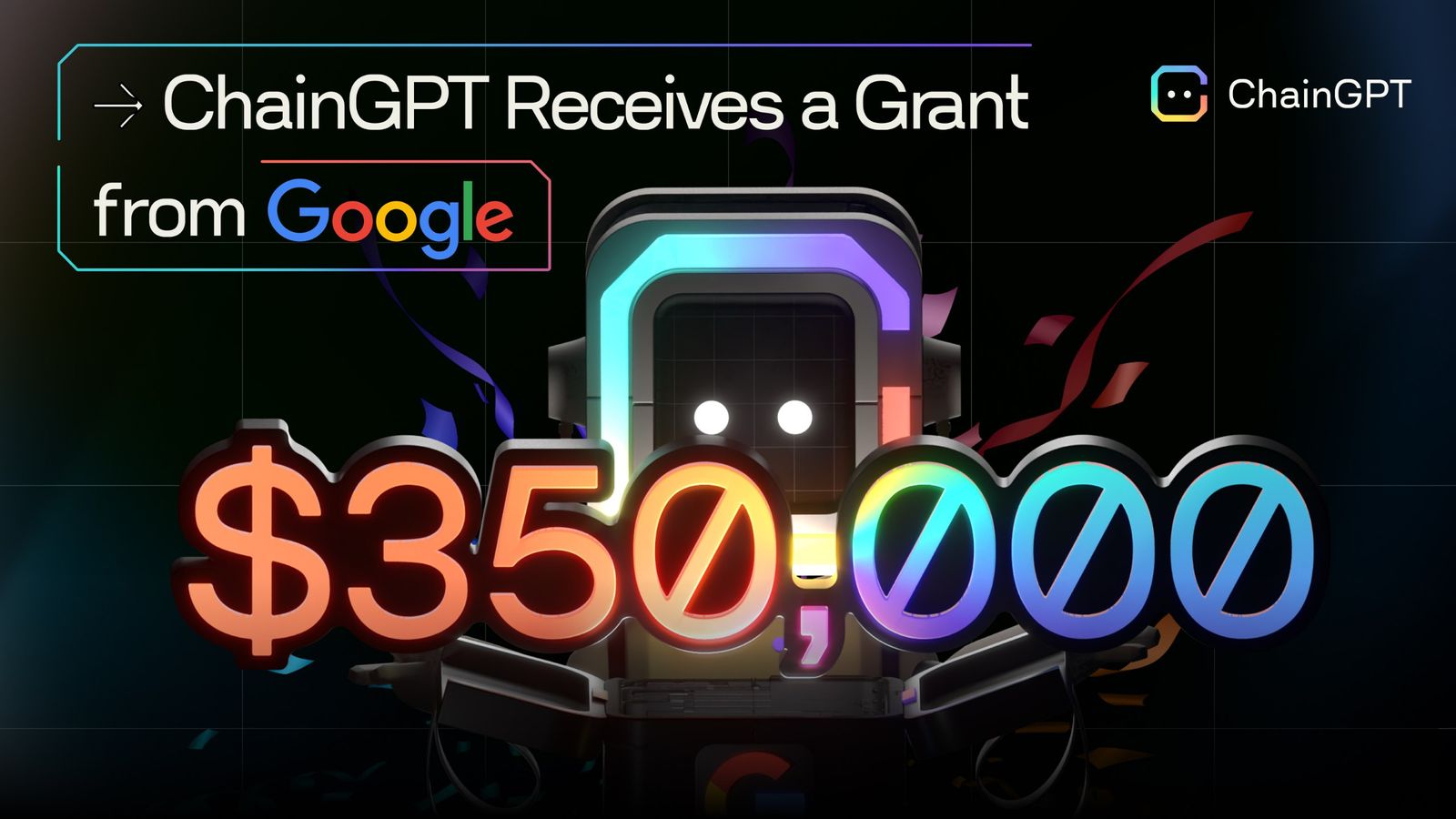 ChainGPT Receives a $350,000 Grant from Google