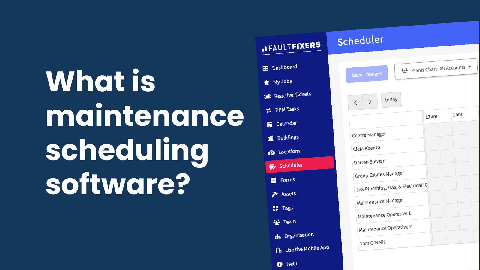 What is Maintenance Scheduling Software? by FaultFixers