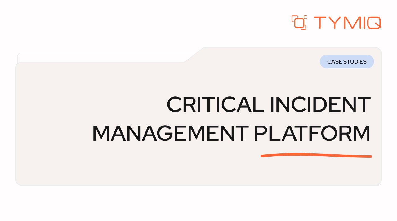 Case study: Developing a Critical Incident Management Platform