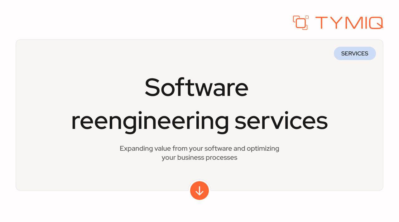 Software Re-engineering Services - TYMIQ