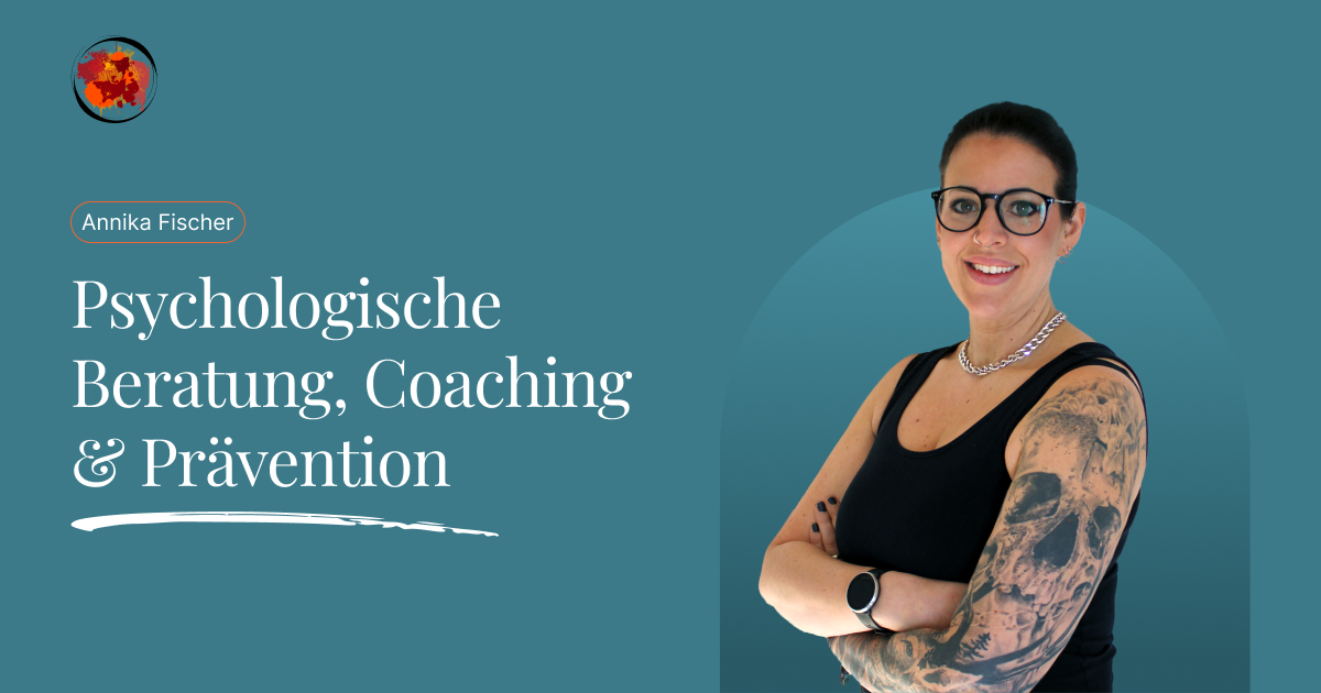 Annika Fischer - Psychologische Beratung I Coaching I Prävention