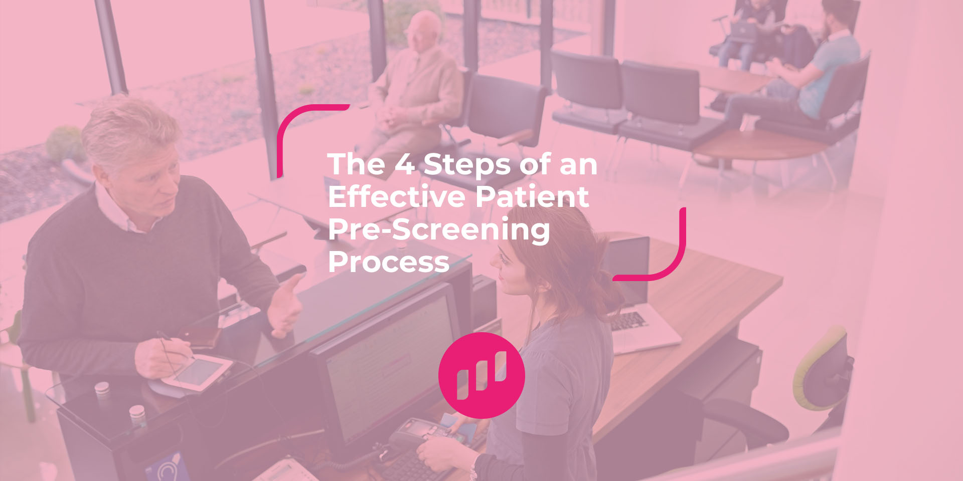 The 4 Steps of an Effective Patient Pre-Screening Process | Swell