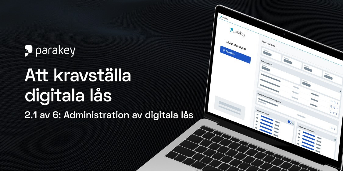 Parakey Blogg | Att kravställa digitala lås - #2.1 Administration av ...