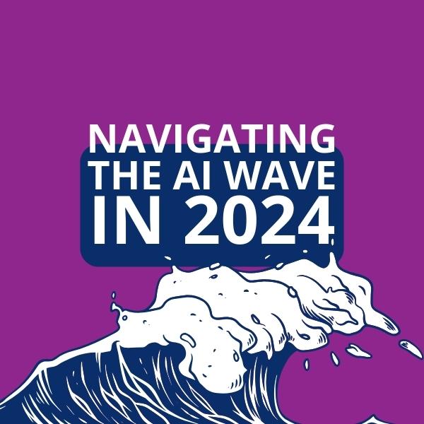 Navigating the AI Wave - Key Trends in Education and Beyond for 2024 ...