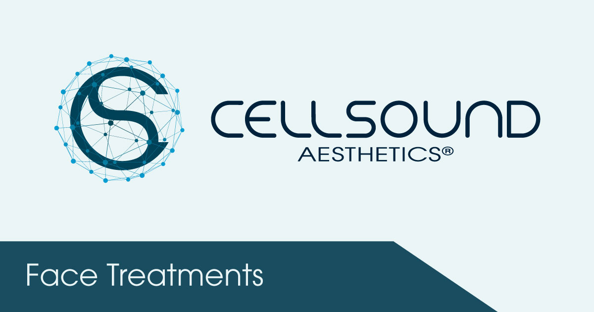 Face Treatments | CellSound Aesthetics®