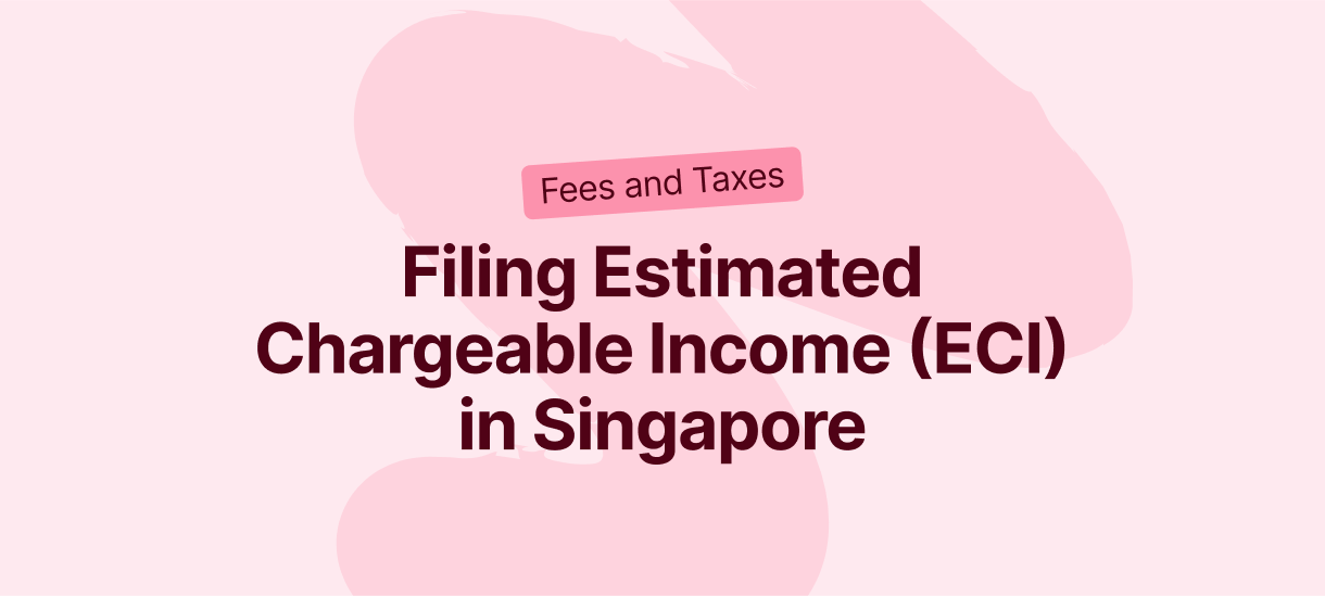 Stellar Guide | Filing Estimated Chargeable Income (ECI) in Singapore
