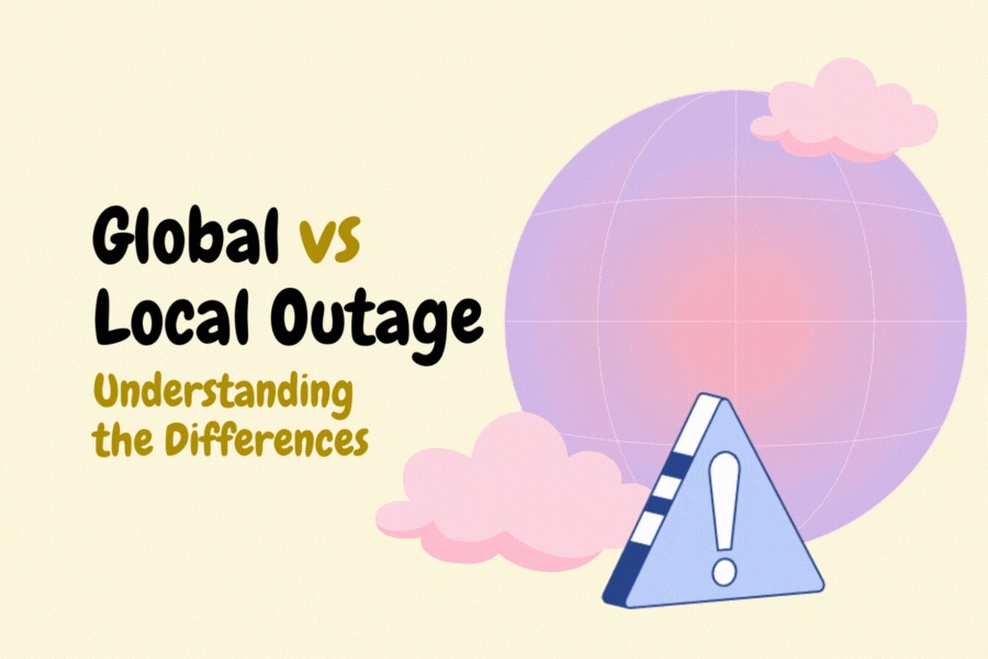Global vs Local Outage: Understanding the Differences