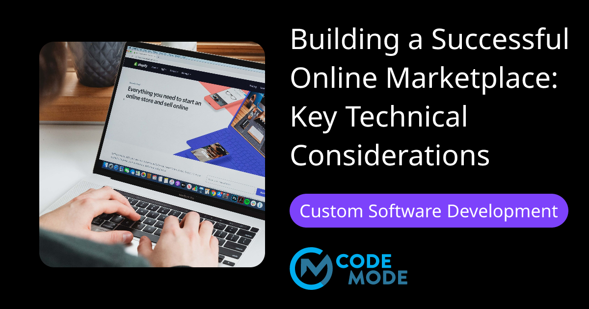 Building a Successful Online Marketplace: Key Technical Considerations | Custom Software ...