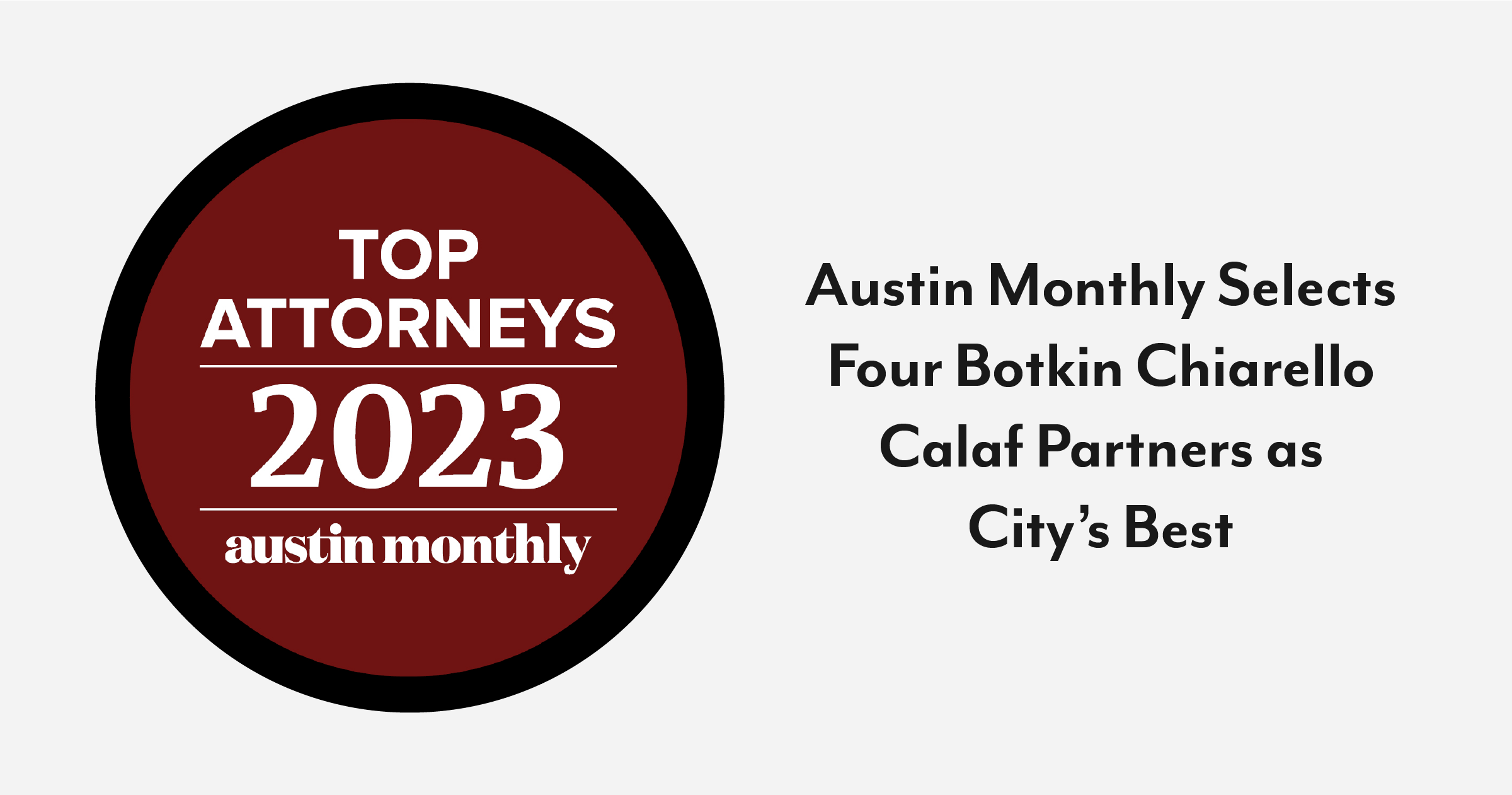 Austin Monthly Selects Four Botkin Chiarello Calaf Partners as City’s ...