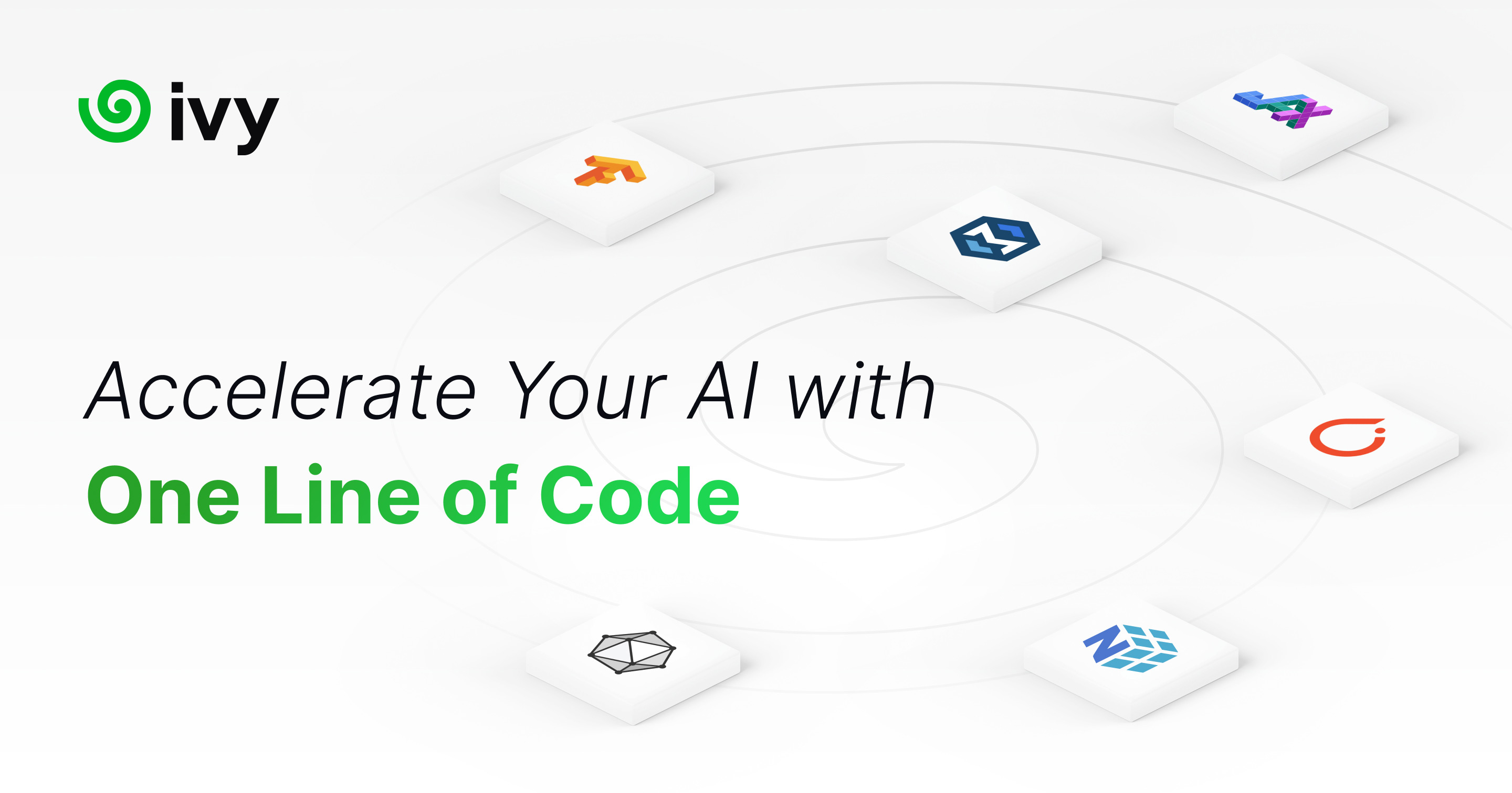Ivy - Accelerate Your AI With One Line of Code