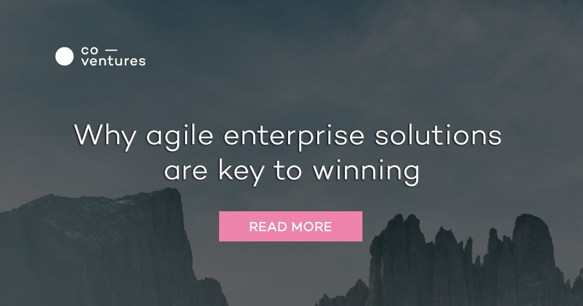 Why agile enterprise solutions are key to winning