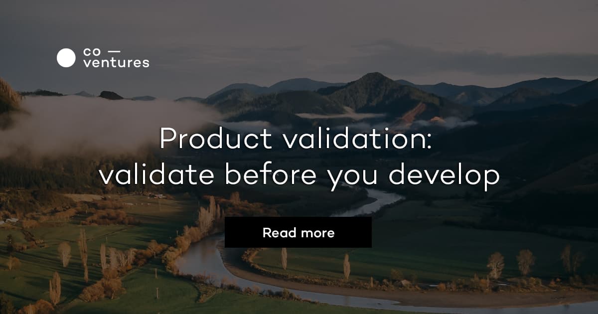 Product validation: validate before you develop