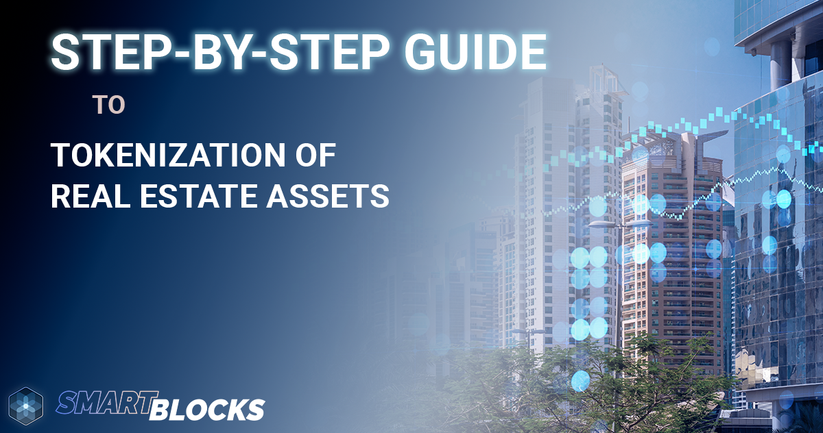 The tokenization of real estate assets: A step-by-step guide for beginners