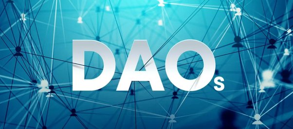 What Is A DAO? Everything About These Community-Oriented Organizational ...