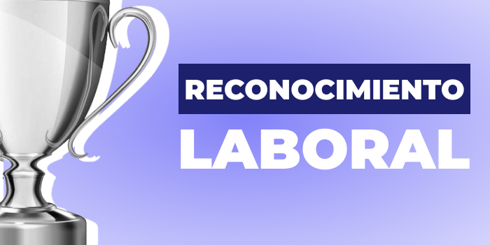 Qué es el reconocimiento laboral