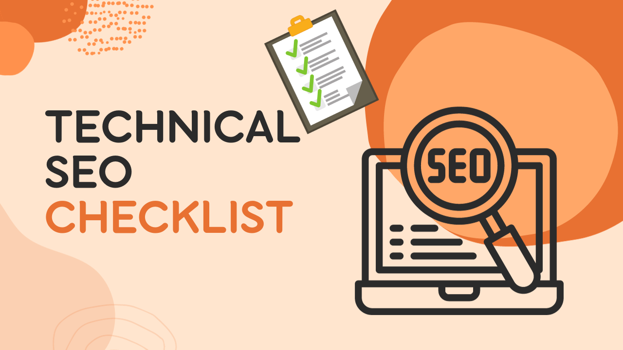 What is Technical SEO Checklist - A Guide to Technical SEO Best Practices