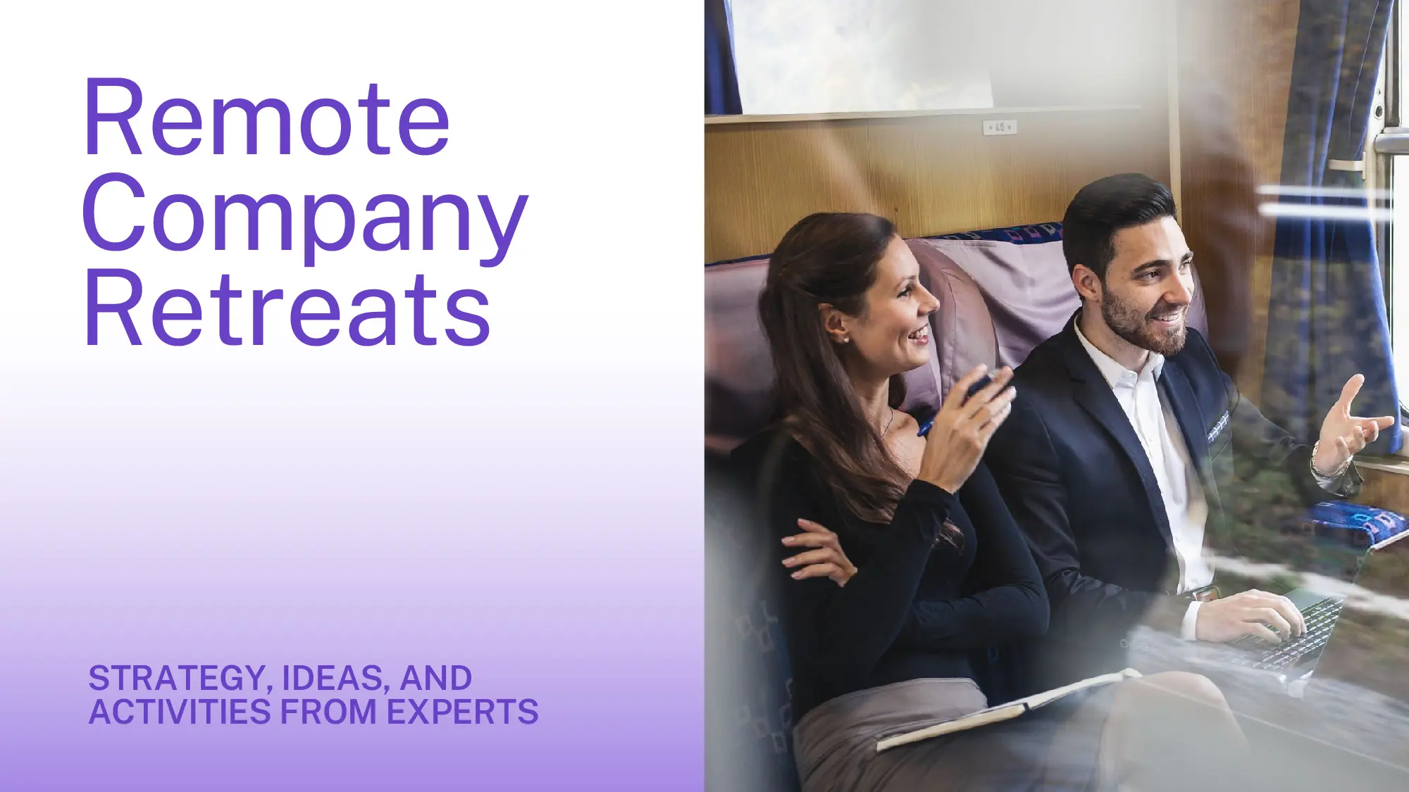 Remote Company Retreats: Strategy, Ideas, and Activities From Experts
