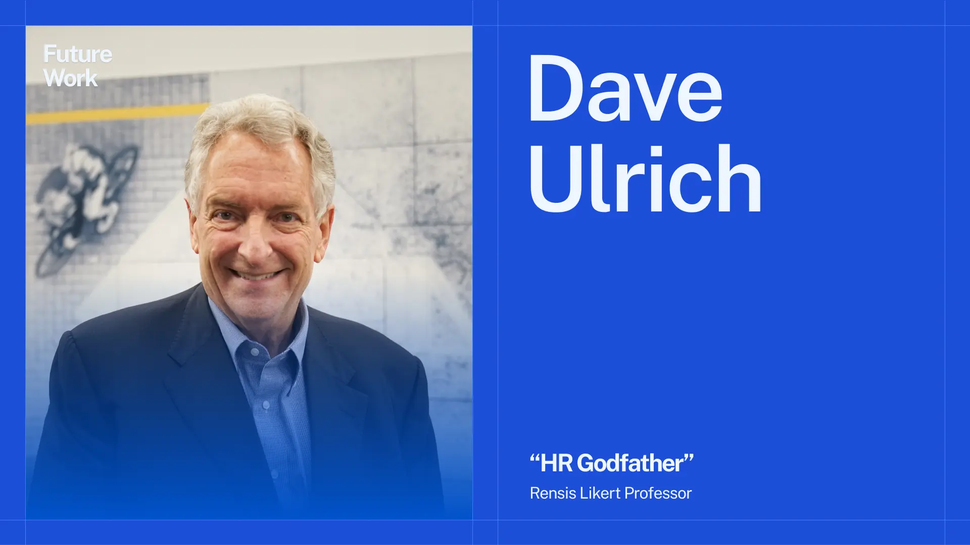The Playbook for Leadership That Impacts People AND Profits (with "HR Godfather" Dave Ulrich)
