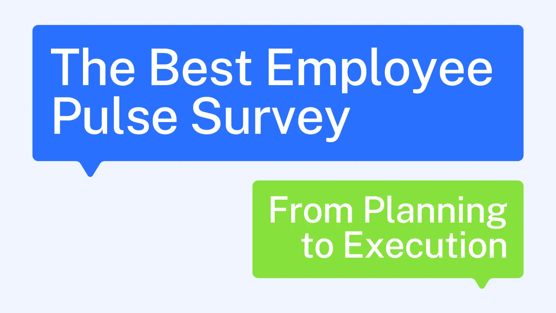 The Best Employee Pulse Survey: From Planning to Execution