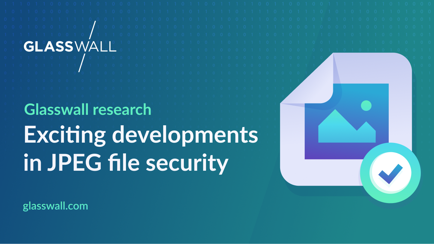 Exciting developments in JPEG file security: a glimpse into Glasswall's ...