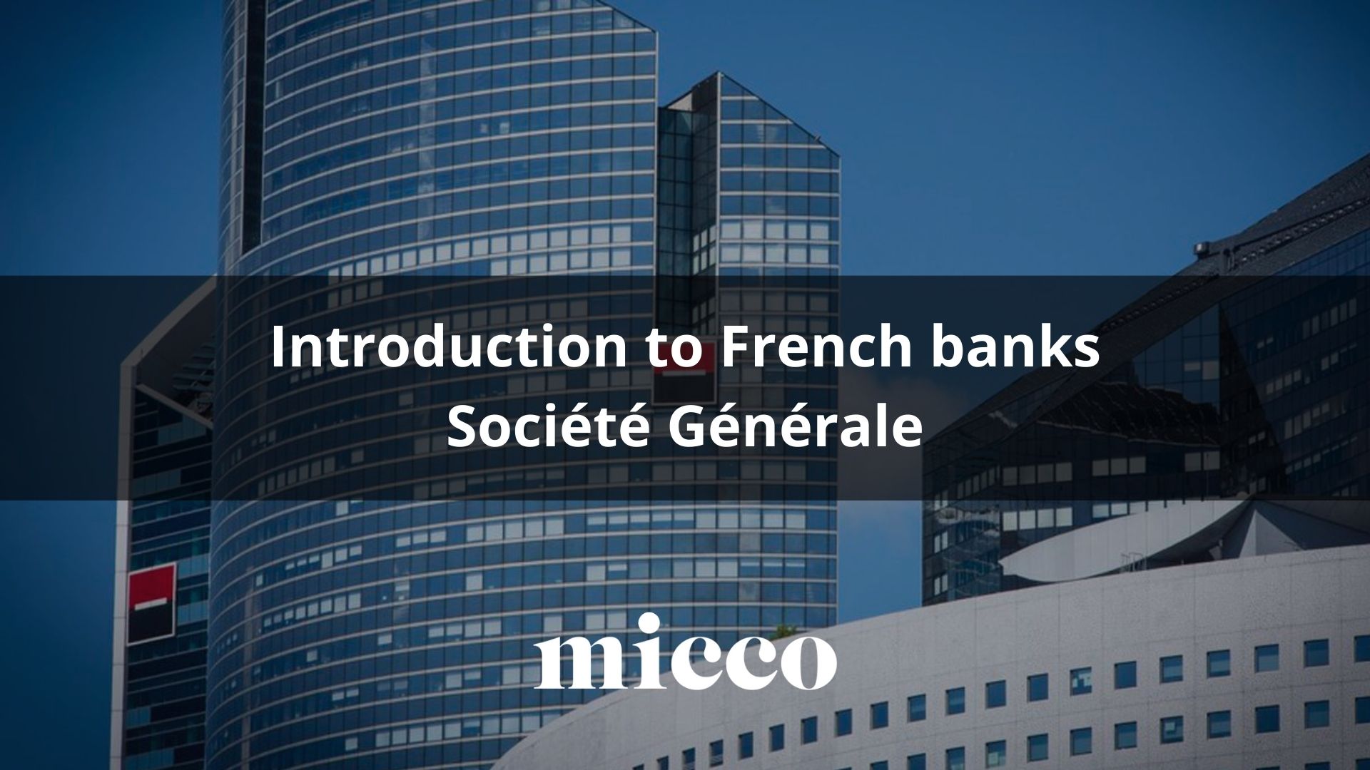 Introduction to French banks | Discover Société Générale