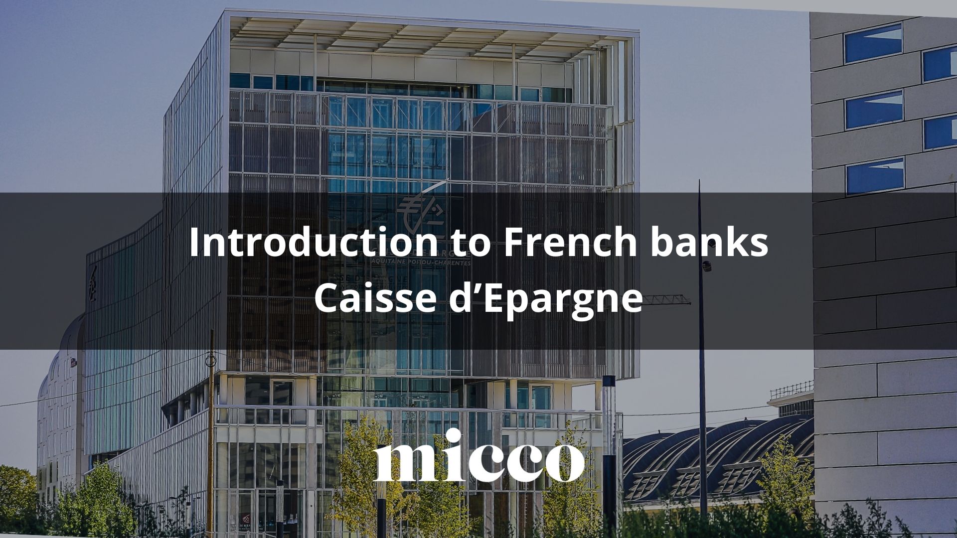 Introduction to French banks | Discover Caisse d'Epargne