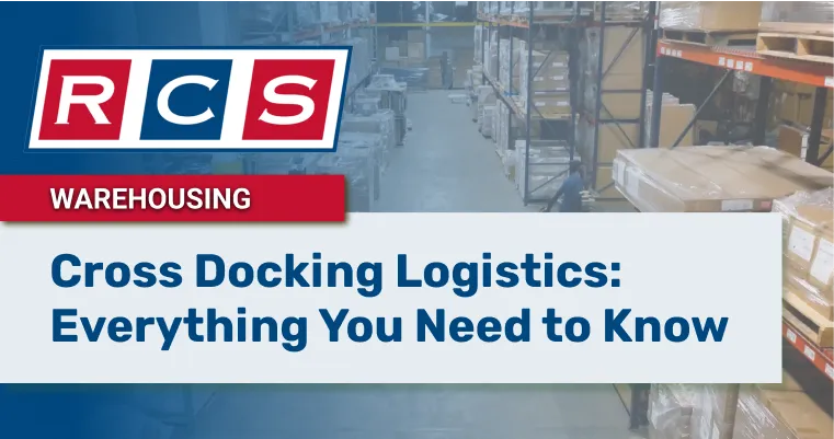 Cross Docking Logistics: Everything you Need to Know!