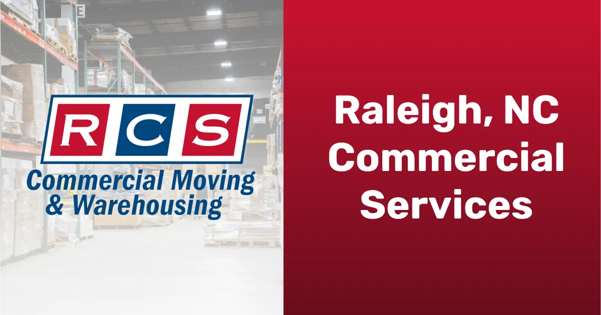 Raleigh's Top Commercial Moving Professionals | Call RCS Today!