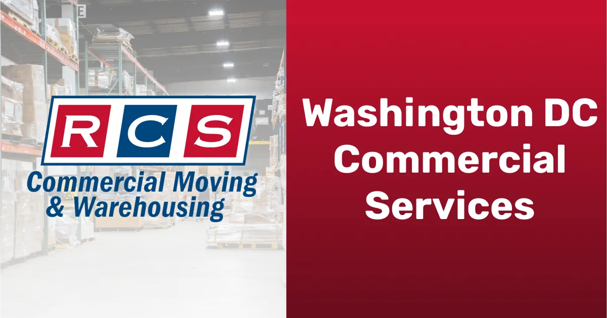 Washington DC's Premier Commercial Movers | Call RCS Today!
