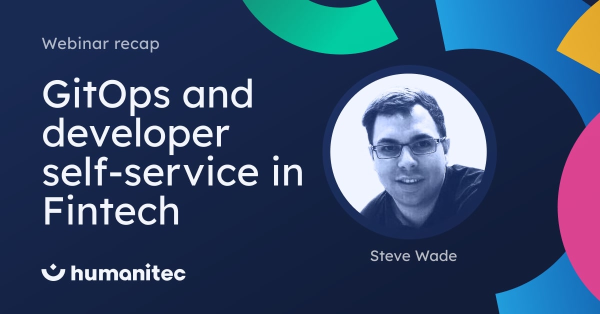 Developer self-service platforms in Fintech | Humanitec