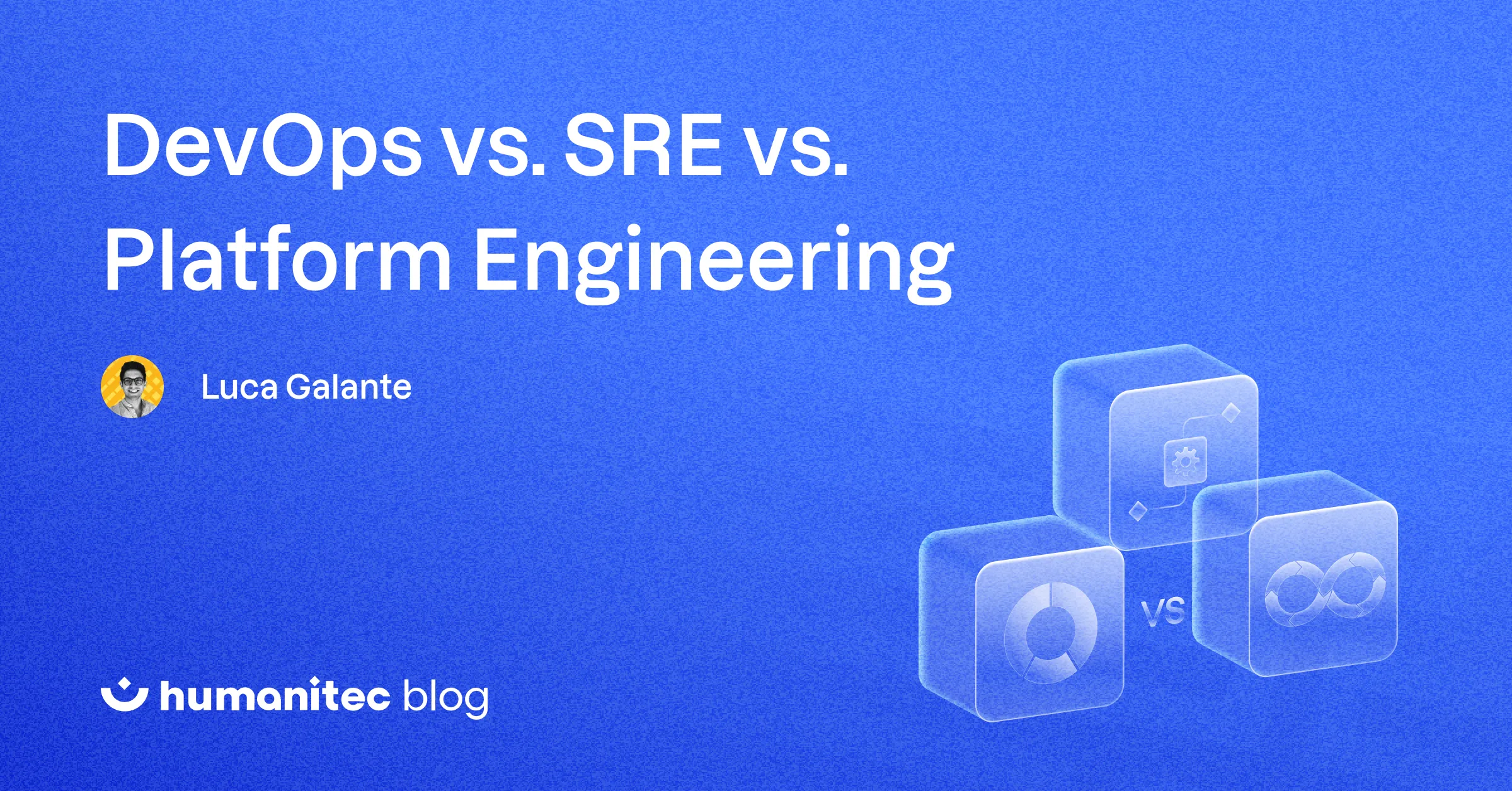 DevOps vs. SRE vs. Platform Engineering | Humanitec