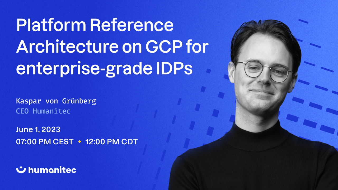 Webinar: Platform Reference Architecture on GCP for enterprise-grade IDPs