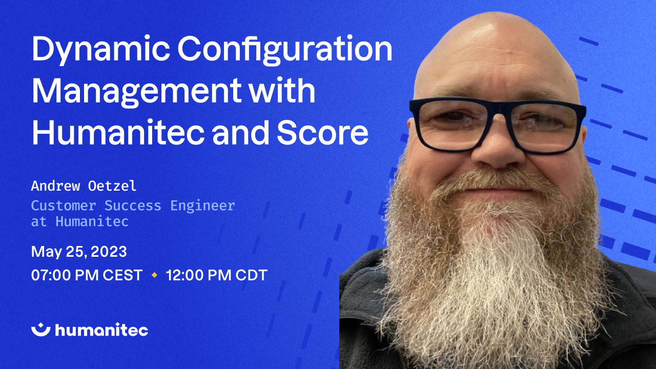 Webinar: Dynamic Configuration Management with Humanitec and Score