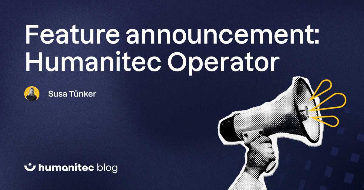 Feature announcement: the Humanitec Operator | Humanitec