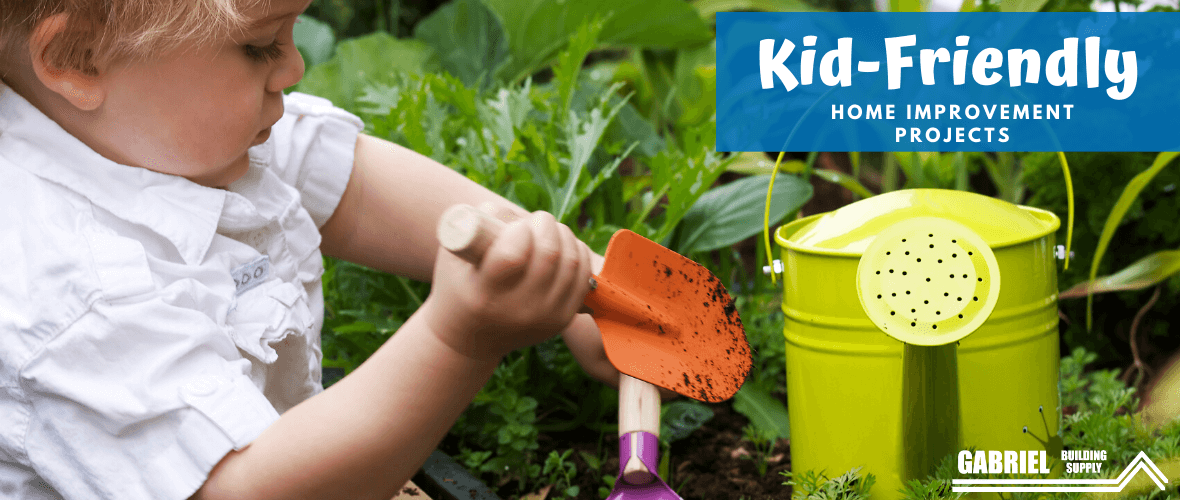 Kid-Friendly Home Improvement Projects | Gabriel Building Supply