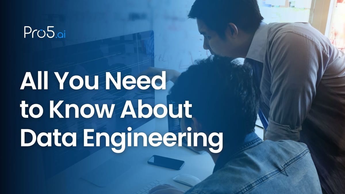 All You Need to Know About Data Engineering