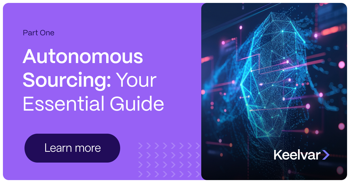Autonomous Sourcing: Your Essential Guide | Keelvar