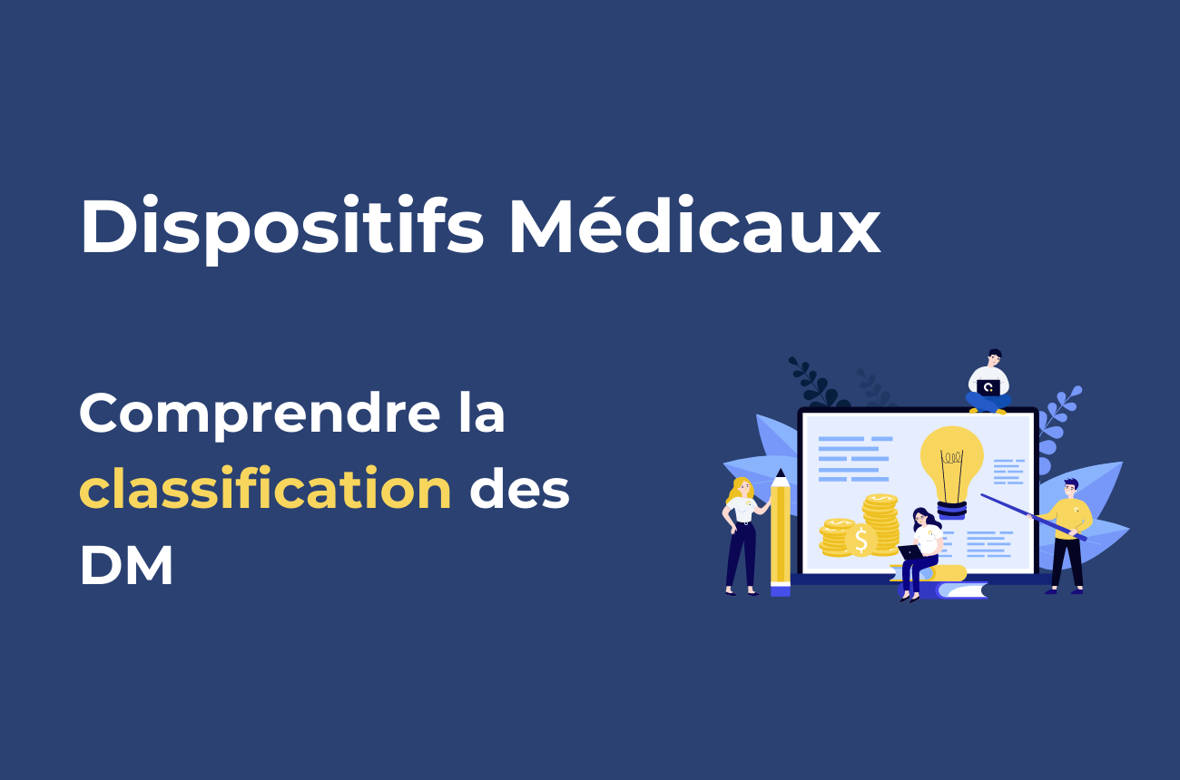 Comprendre la classification des dispositifs médicaux