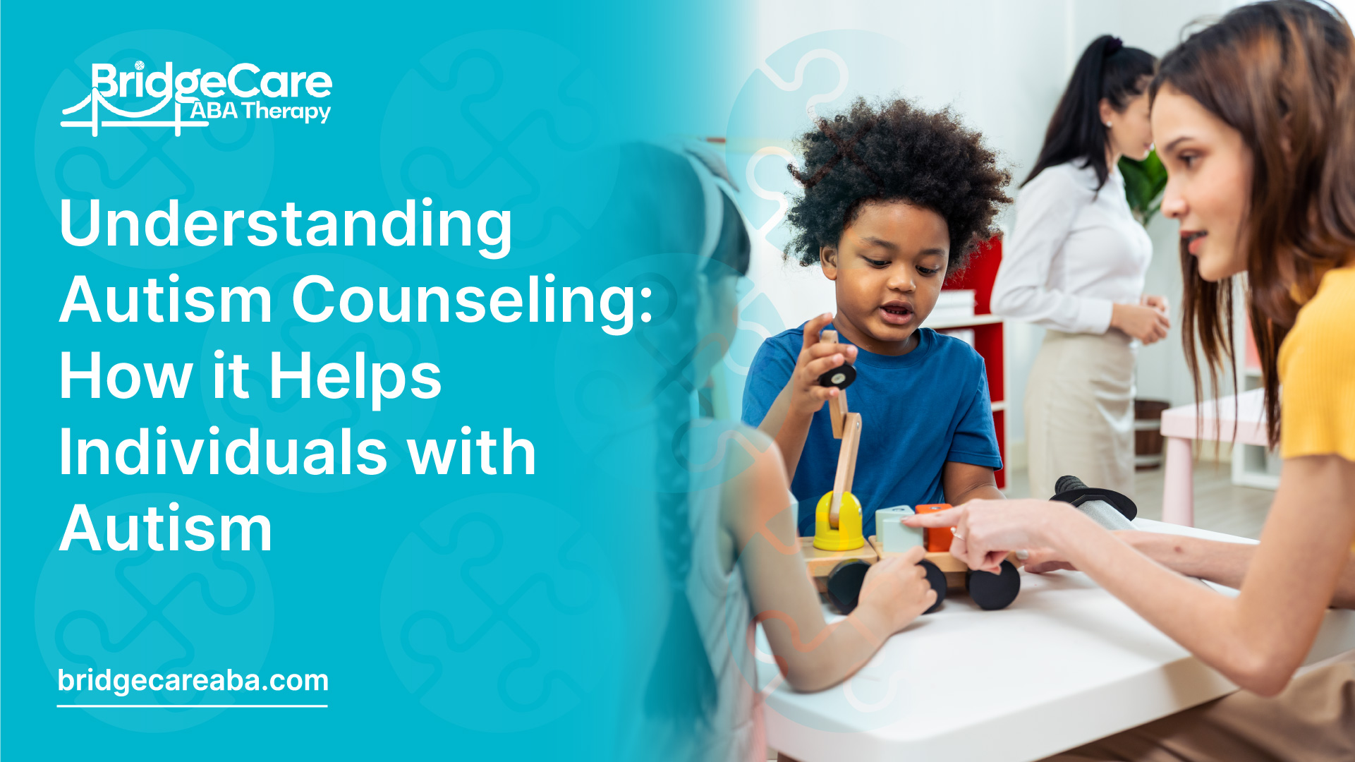 Understanding Autism Counseling: How it Helps Individuals with Autism