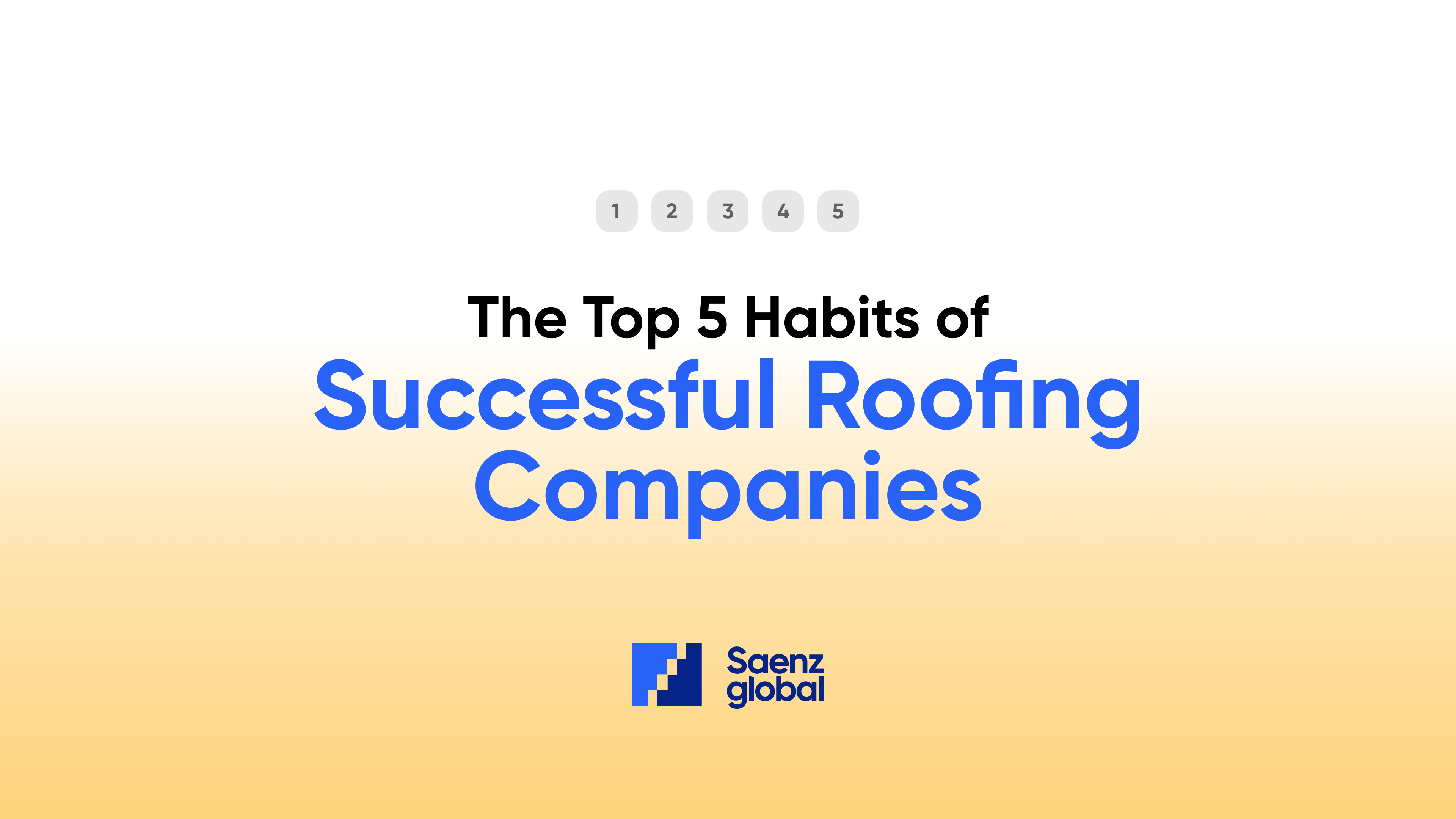 The Top 5 Habits of Successful Roofing Companies