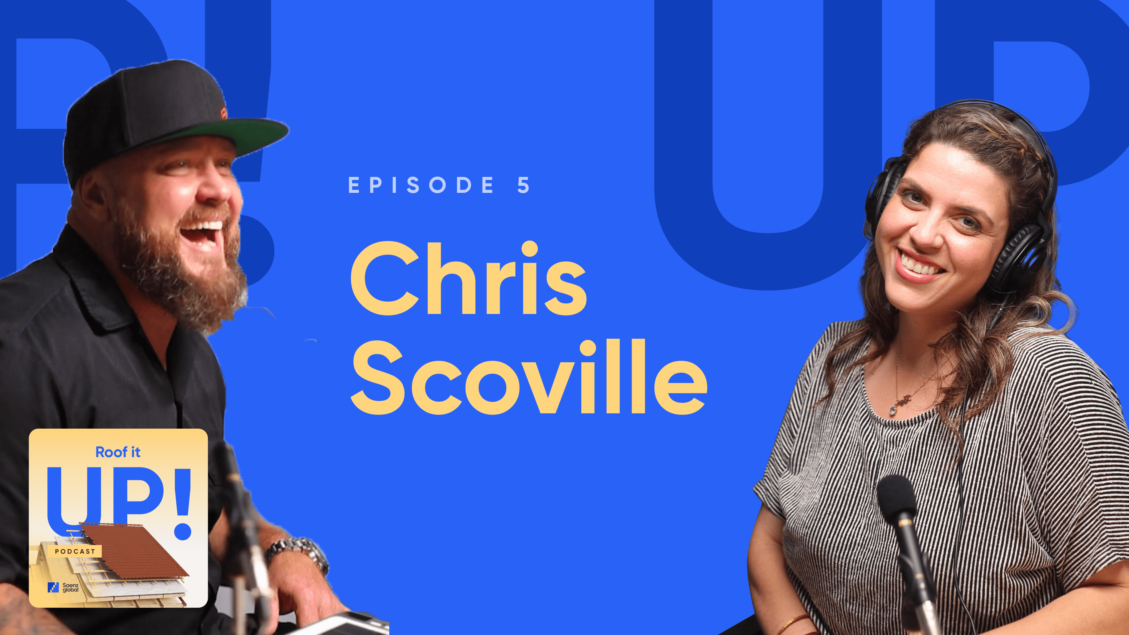 Roof it Up! Podcast | Episode 5: Chris Scoville