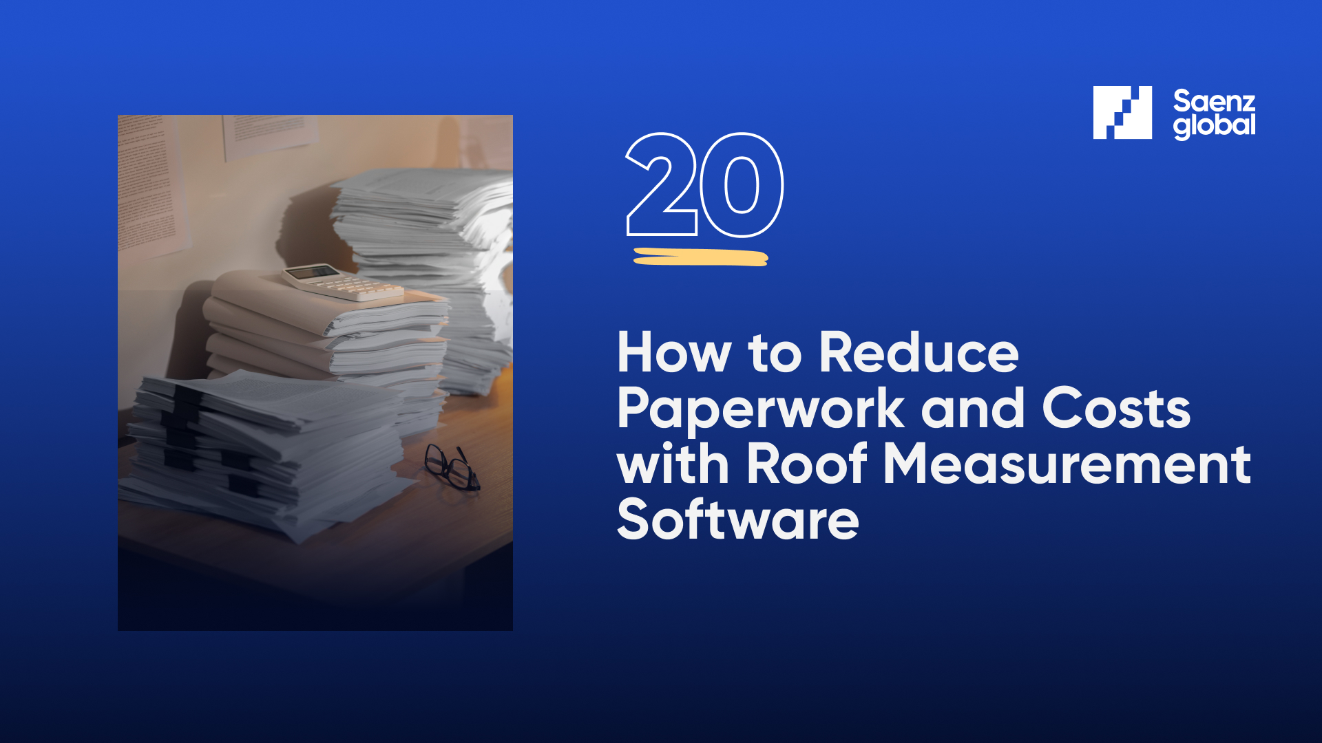 How to Reduce Paperwork and Costs with Roof Measurements Software