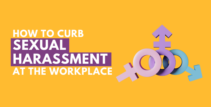 How to Curb Sexual Harassment at the Workplace: A Guide for HR Managers
