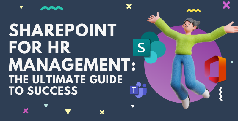 SharePoint for HR Management: The Ultimate Guide to Success