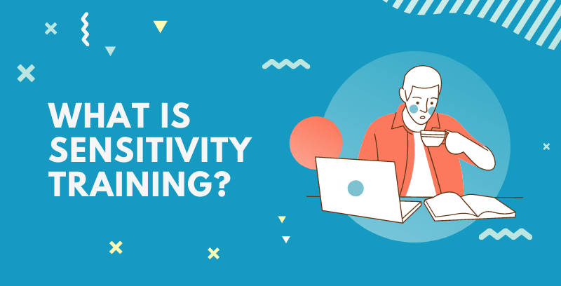 What Is Sensitivity Training?