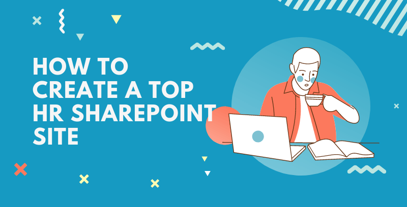 The Complete Guide to Creating an HR SharePoint Site